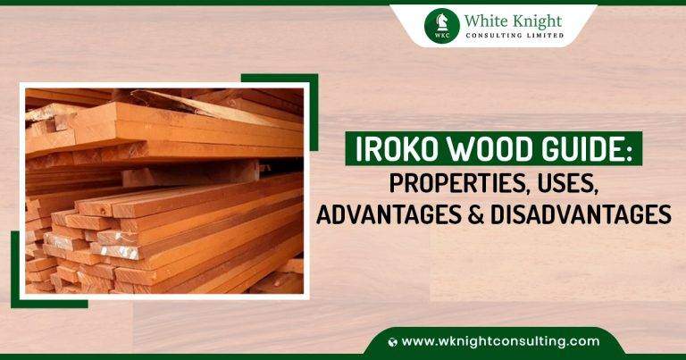 A Proven Guide to Iroko Wood : Properties, Uses, Pros & Cons