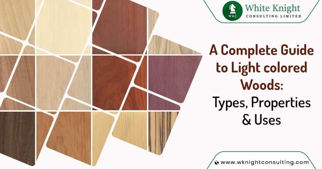 Light Colored Wood : Types, Properties & Uses