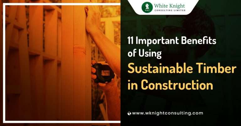 11 Benefits of Using Sustainable Timber in Construction