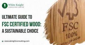 All You Need to Know About FSC-Certified Wood